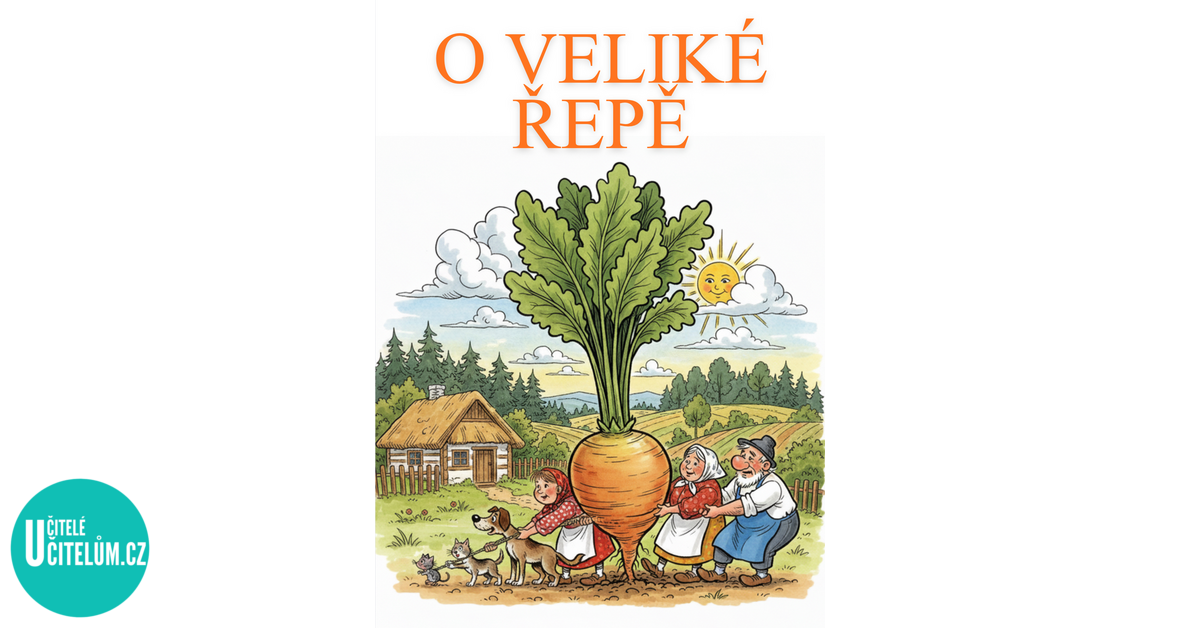 O veliké řepě - Nezařazené k předmětu | UčiteléUčitelům.cz