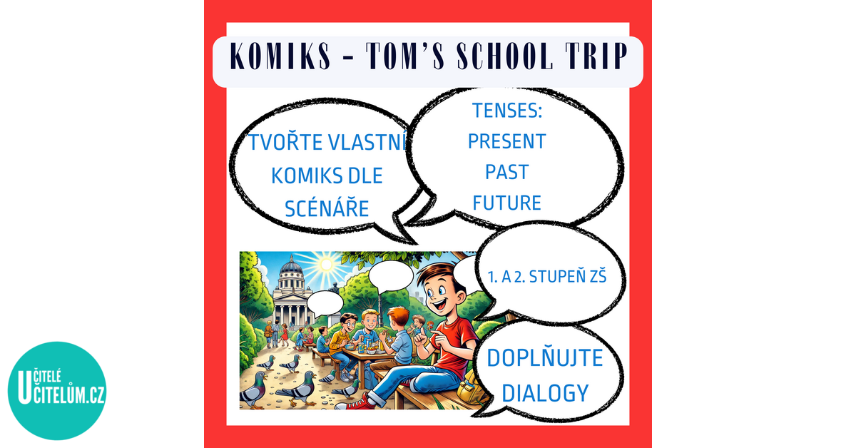 KOMIKS - TOM'S SCHOOL TRIP - Anglický jazyk | UčiteléUčitelům.cz
