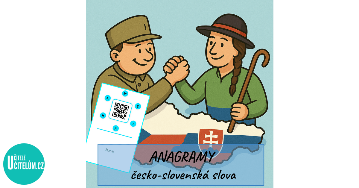 Anagramy – česko-slovenská slova - Český jazyk | UčiteléUčitelům.cz